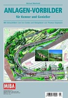 MIBA Anlagen-Vorbilder für Kenner und Genießer - Michael Meinhold ...